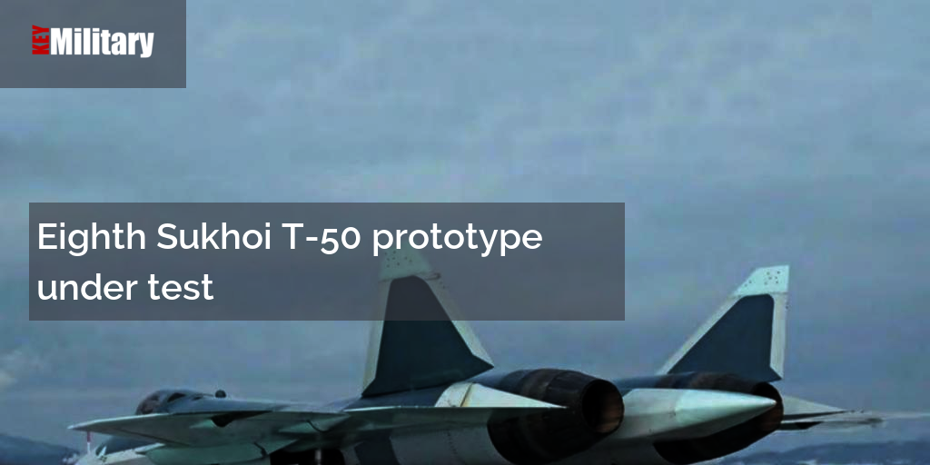 Eighth Sukhoi T-50 prototype under test