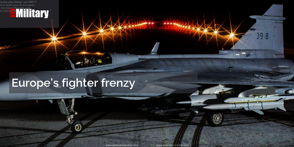 Europe’s fighter frenzy