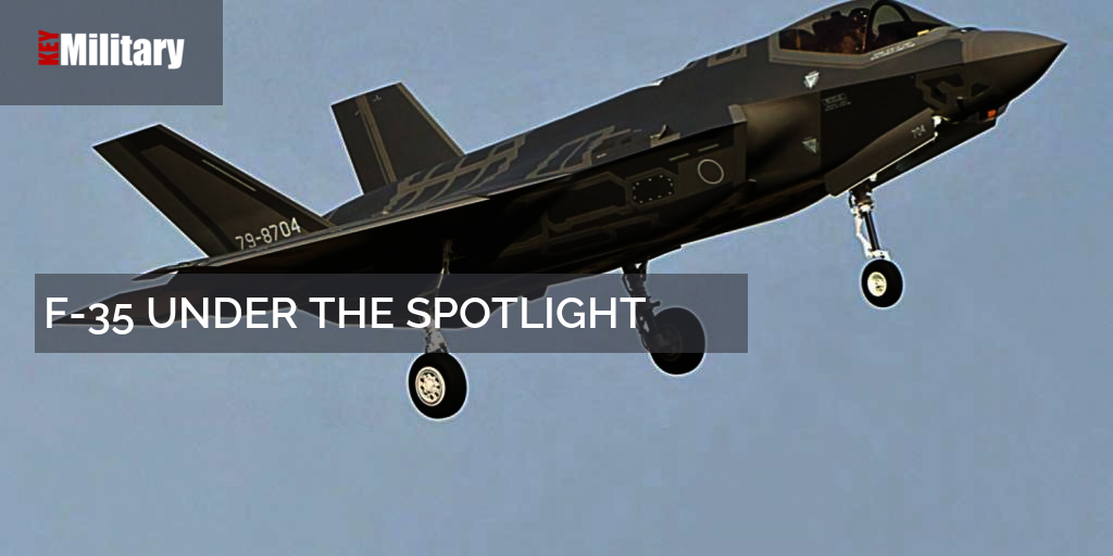 F-35 UNDER THE SPOTLIGHT