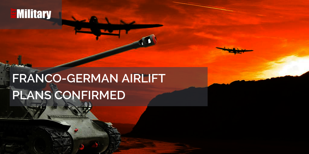 FRANCO-GERMAN AIRLIFT PLANS CONFIRMED