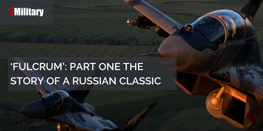 ‘FULCRUM’: PART ONE THE STORY OF A RUSSIAN CLASSIC