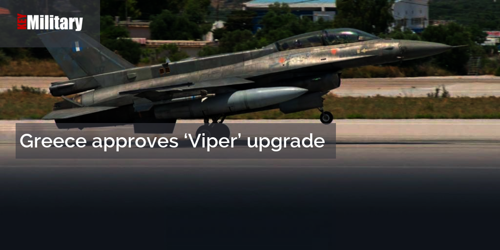Greece approves ‘Viper’ upgrade