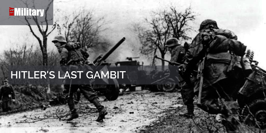 HITLER'S LAST GAMBIT