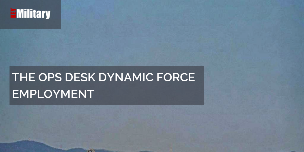 THE OPS DESK DYNAMIC FORCE EMPLOYMENT