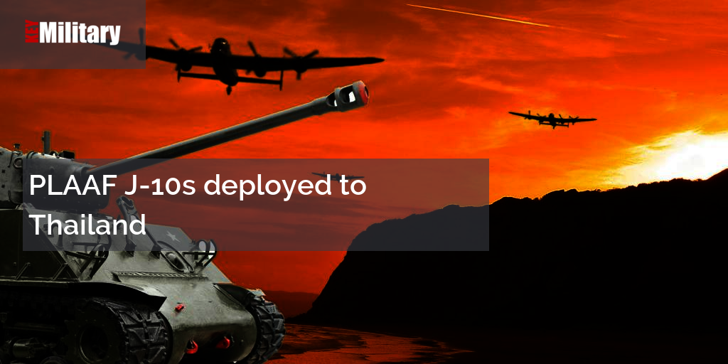 PLAAF J-10s deployed to Thailand