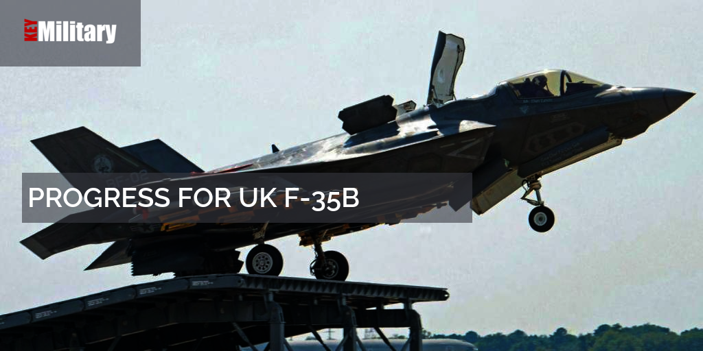 PROGRESS FOR UK F-35B