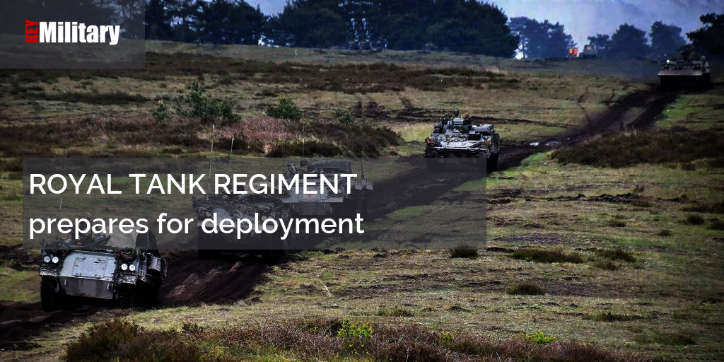 ROYAL TANK REGIMENT prepares for deployment