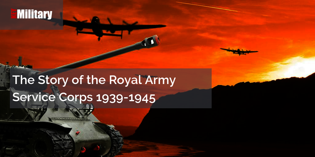 The Story of the Royal Army Service Corps 1939-1945