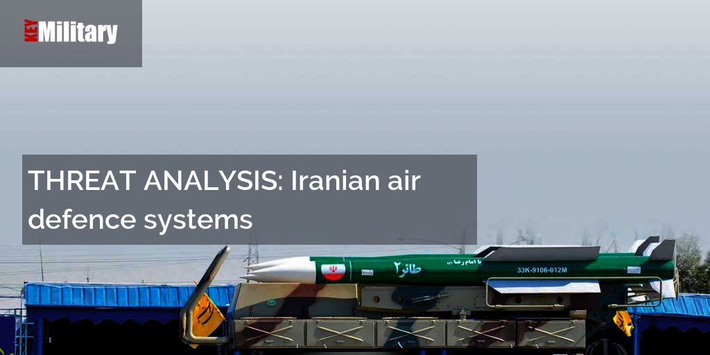 THREAT ANALYSIS: Iranian air defence systems