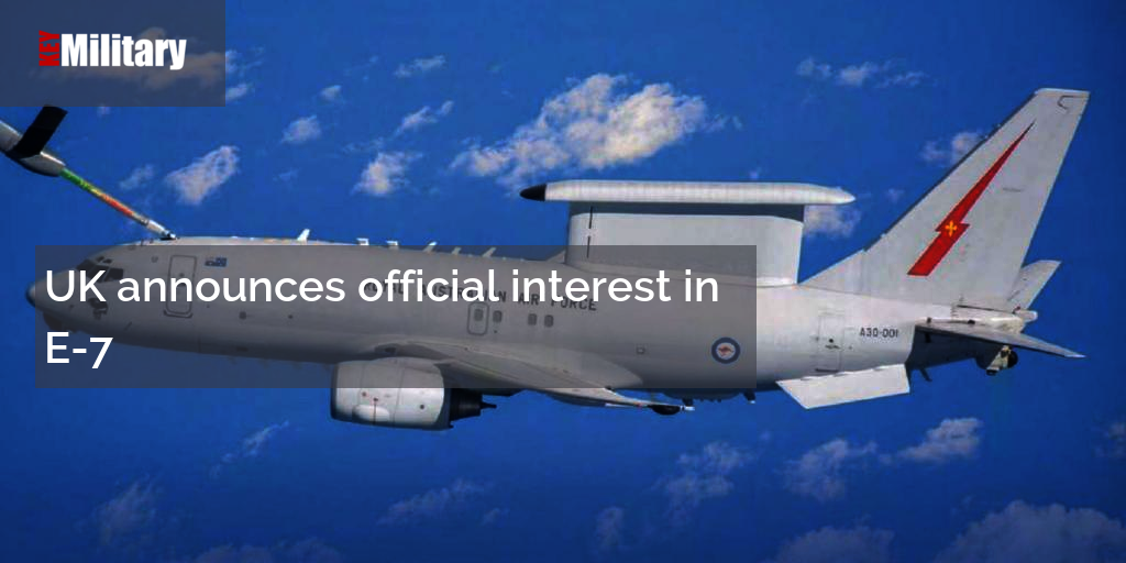 UK announces official interest in E-7