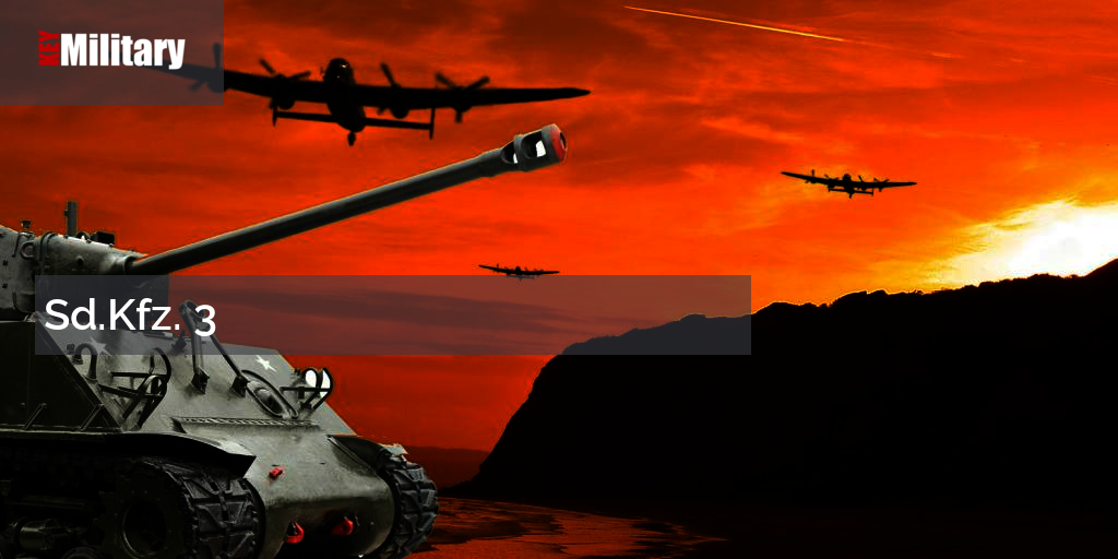 Sd.Kfz. 3 | Key Military