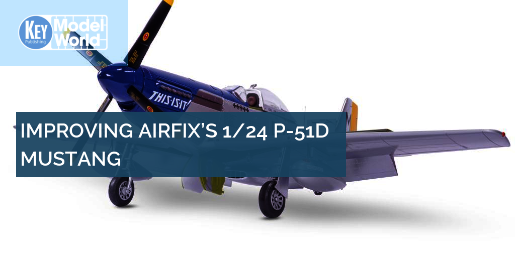 Airfix 1/24 P-51D Mustang full build