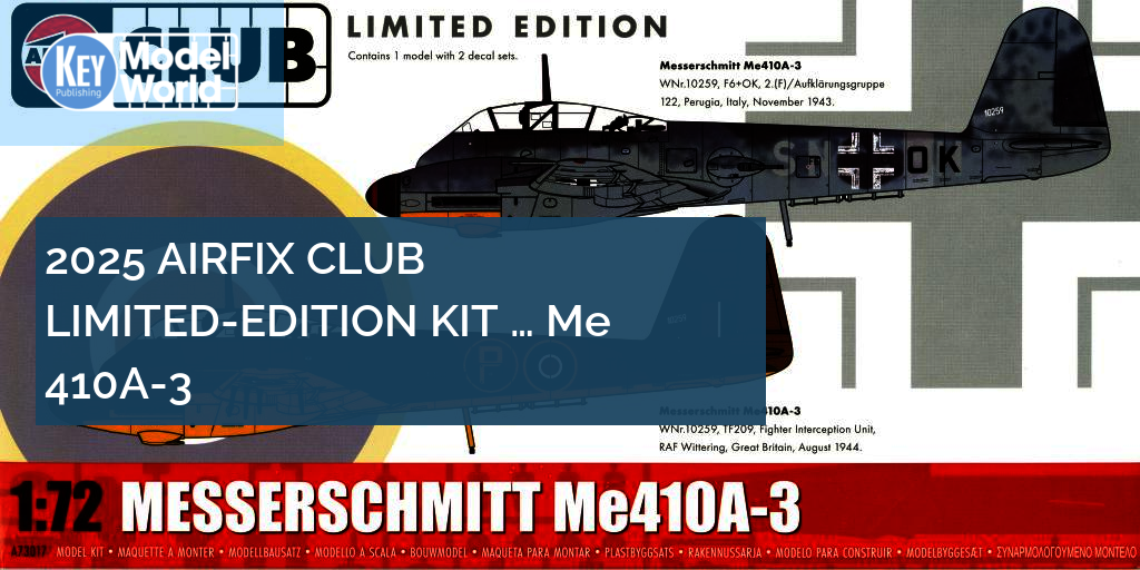 Airfix Club limited-edition kit, 1/72 Me 410A-3