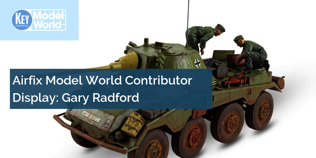 Airfix Model World Contributor Display: Gary Radford