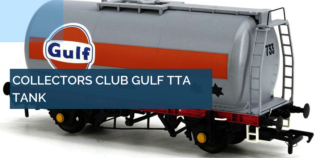 Bachmann COLLECTORS CLUB GULF TTA TANK in OO gauge