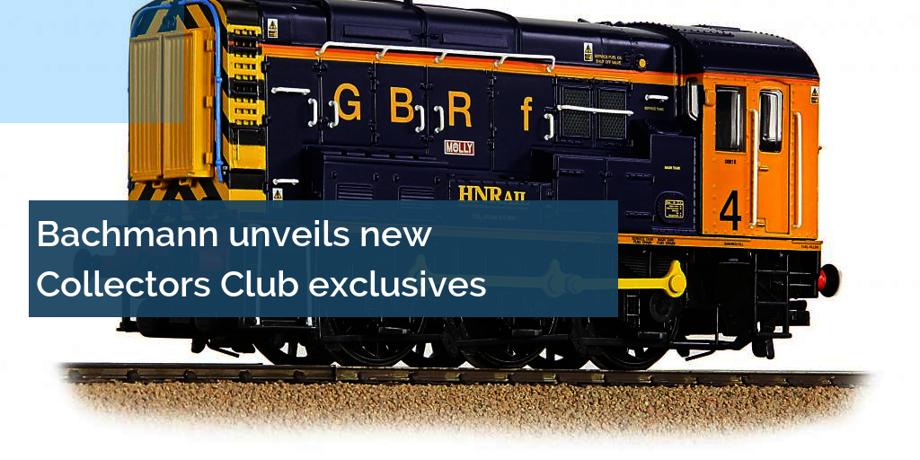 Bachmann unveils new Collectors Club exclusives
