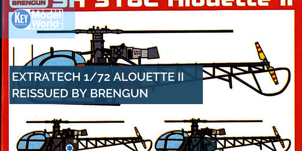 Brengun reissues 1/72 Extratech Alouette II