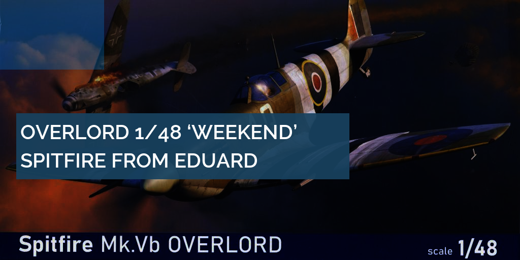 Eduard 1/48 Spitfire Mk.Vb Overlord 84200