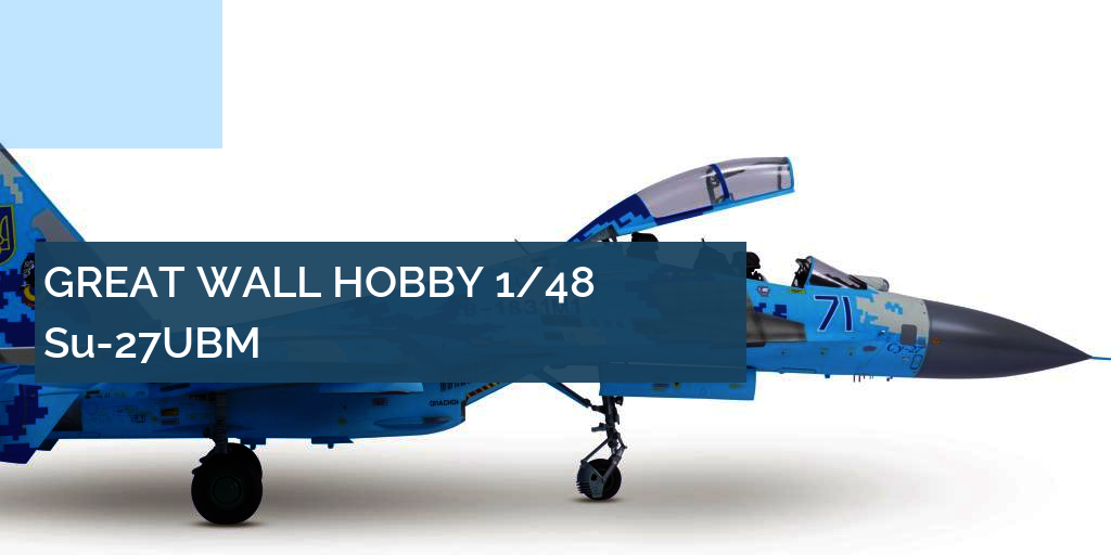 Great Wall Hobby 1/48 Su-27UBM Ukrainian AF build