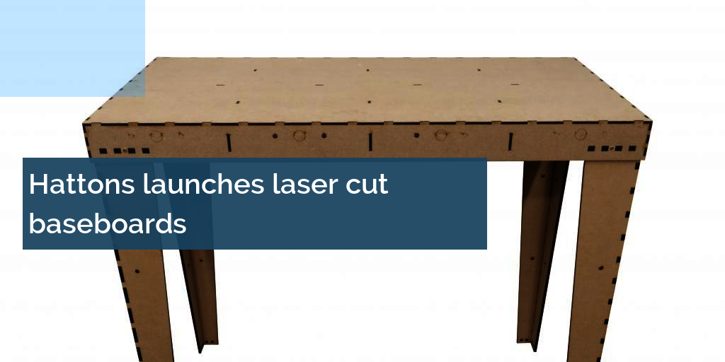 Hattons launches laser cut baseboards