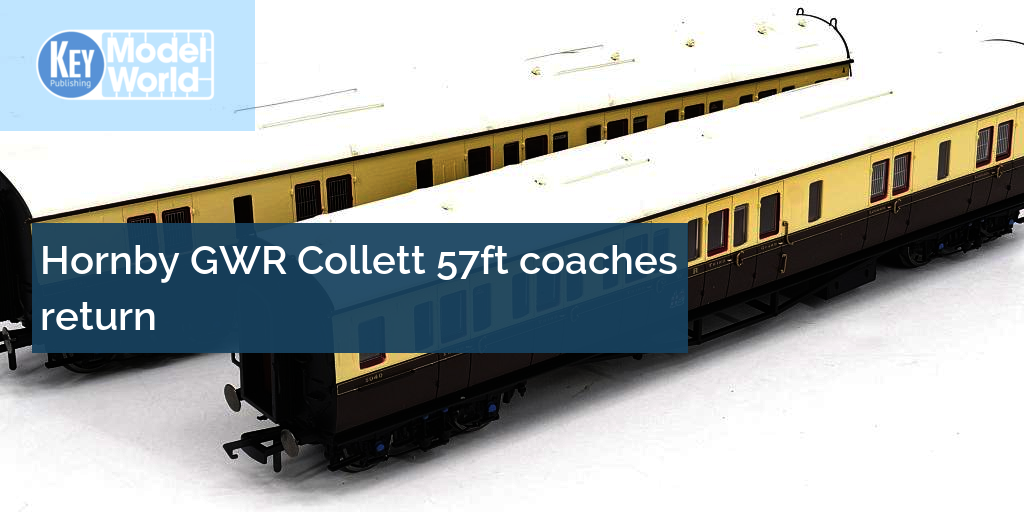 Hornby GWR Collett 57ft coaches return for OO gauge