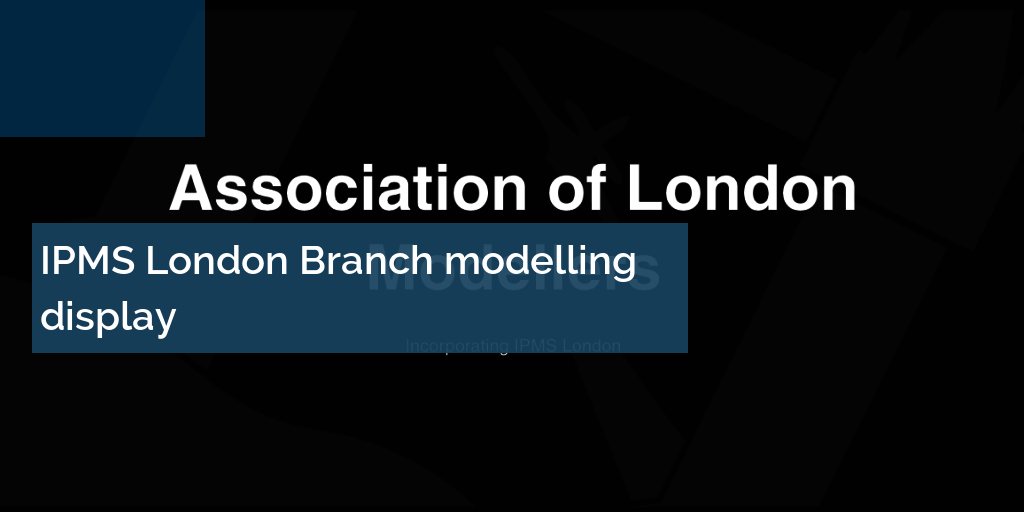 IPMS London Branch Model World Live display