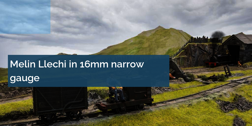Melin Llechi in 16mm narrow gauge