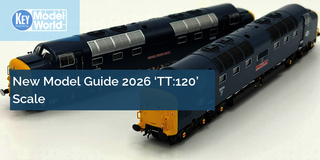 New Model Guide 2026 ‘TT:120’ Scale
