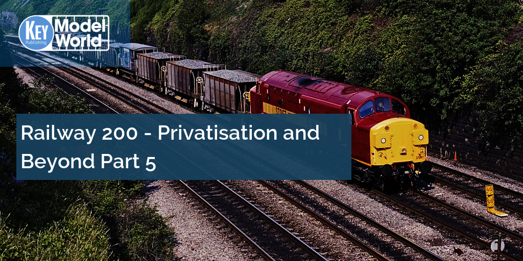 Railway 200 - Privatisation and Beyond Part 5