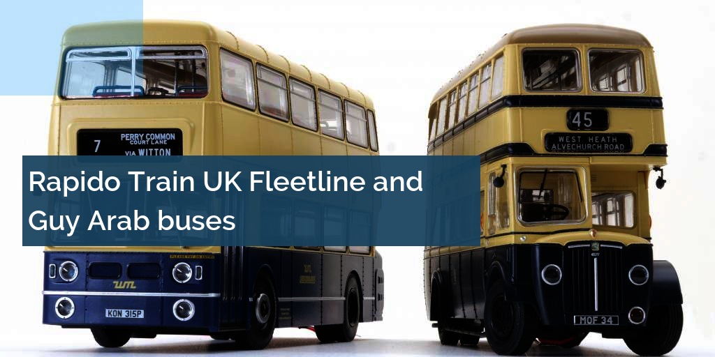 Rapido Train UK Fleetline and Guy Arab 1:76 buses