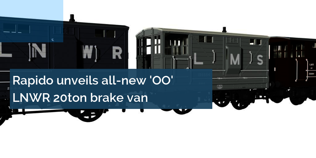 Rapido unveils all-new 'OO' LNWR 20ton brake van