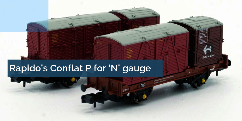 Rapido’s Conflat P wagons for ‘N’ gauge