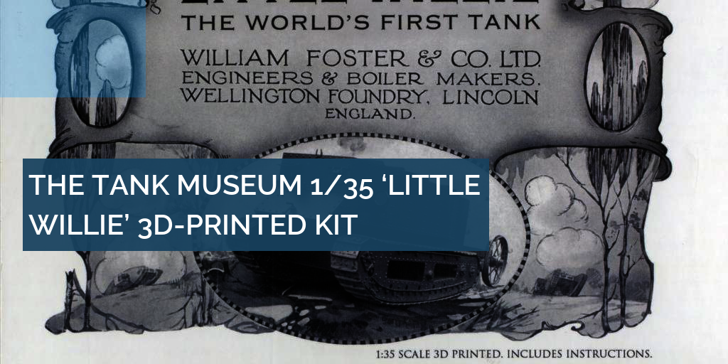 The Tank Museum 1/35 3D-printed Little Willie kit