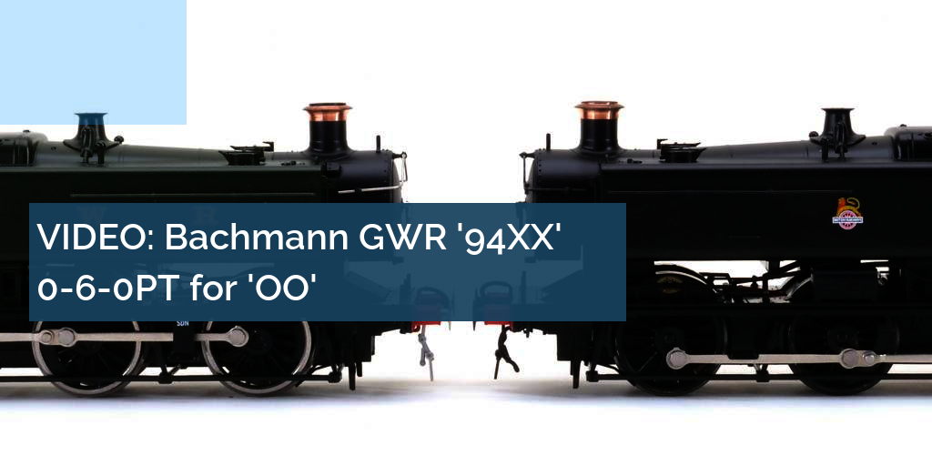 VIDEO: Bachmann GWR '94XX' 0-6-0PT for 'OO'