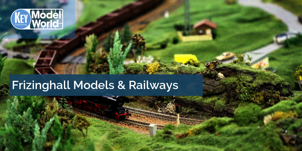 Frizinghall Models & Railways | Key Model World