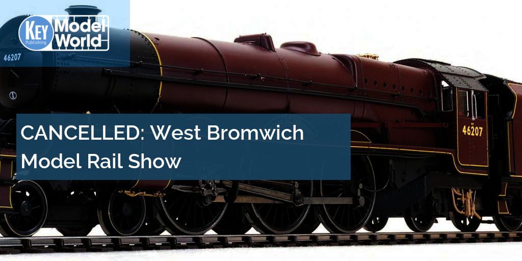 CANCELLED: West Bromwich Model Rail Show | Key Model World