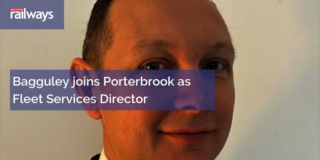 Bagguley joins Porterbrook as Fleet Services Director