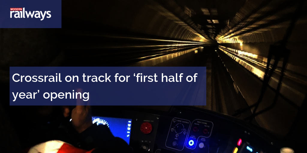 Crossrail on track for ‘first half’ opening