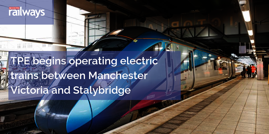 Electric trains to Stalybridge introduced by TPE