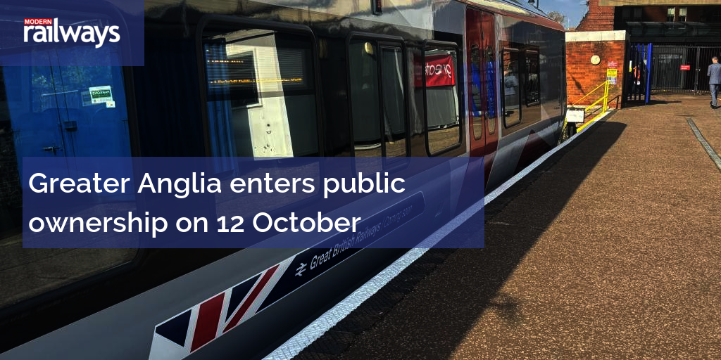 Greater Anglia enters public ownership on 12 October