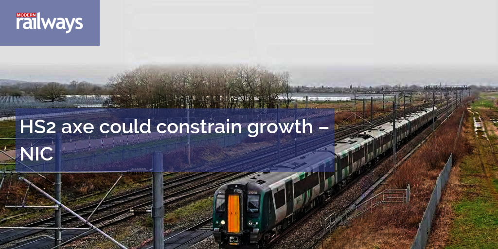HS2 axe could constrain growth – NIC