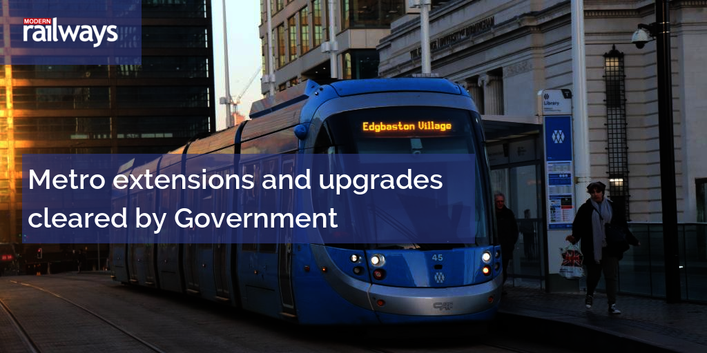 Metro extensions and upgrades cleared by Government