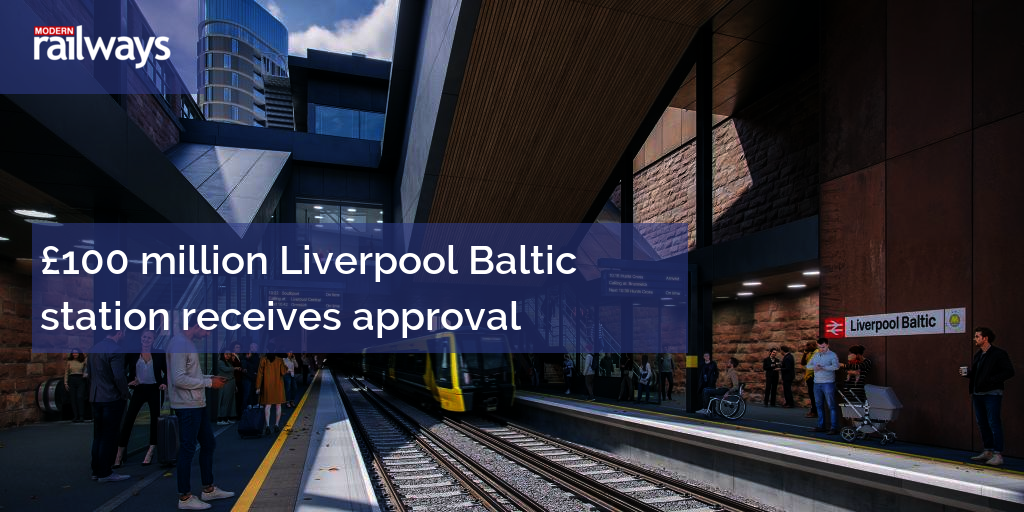 £100 million Liverpool Baltic station receives approval