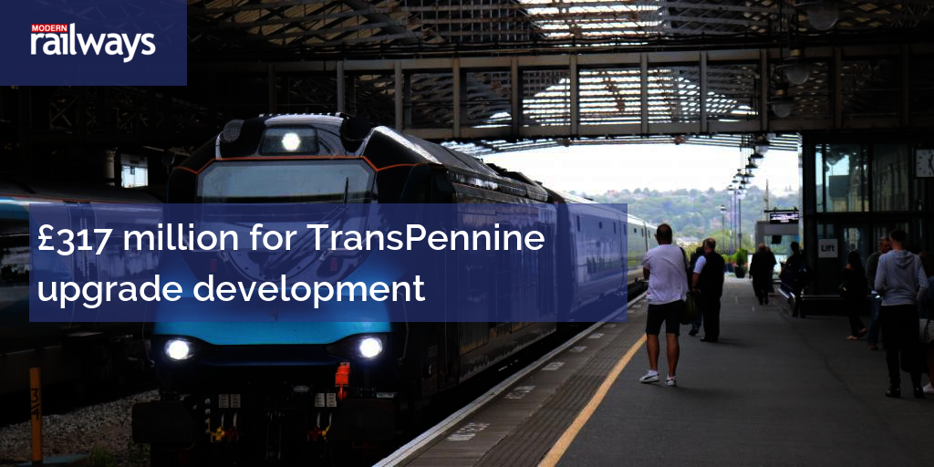 £317 million for TransPennine upgrade development