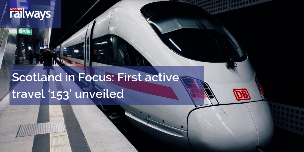 Scotland in Focus: First active travel ‘153’ unveiled