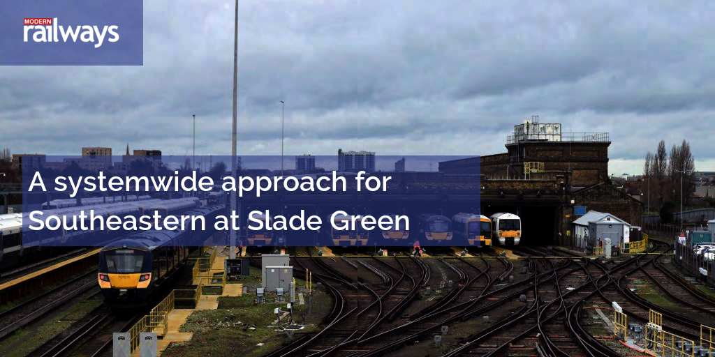A systemwide approach for Southeastern at Slade Green