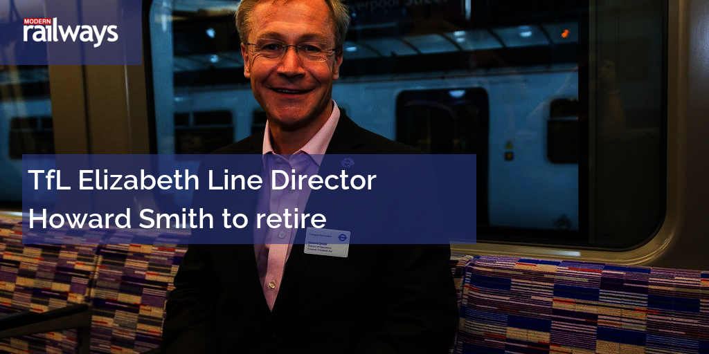 TfL Elizabeth Line Director Howard Smith to retire