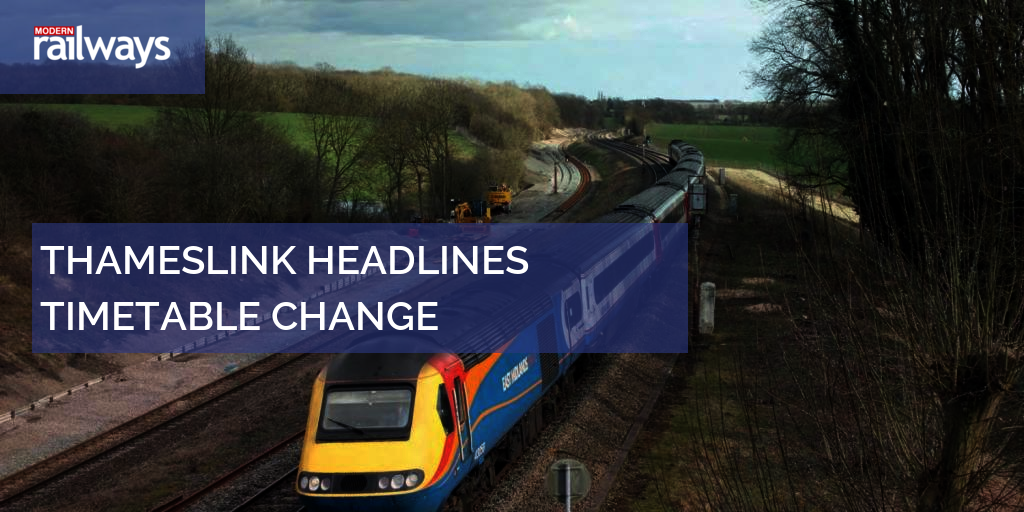 THAMESLINK HEADLINES TIMETABLE CHANGE